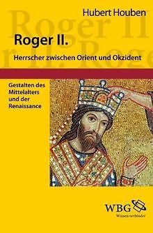 ROGER II. VON Sizilien: Herrscher zwischen Orient und... | Livre | état ...