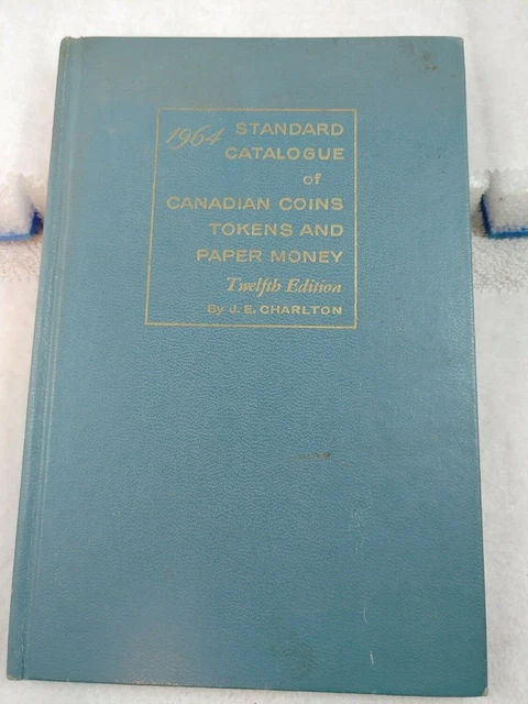 STANDARD CATALOGUE OF Canadian Coins Tokens Paper Money Charlton 1964 ...