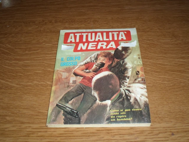 ATTUALITA NERA N38 il colpo grosso ed. geis 1979 no edifumetto EUR 6,90 ...