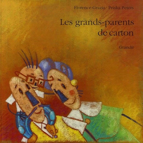LES GRANDS-PARENTS DE carton de Florence Grazia et Priska Peters EUR 9 ...
