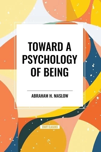 ABRAHAM H MASLOW Toward a Psychology of Being (Poche) EUR 21,88 ...