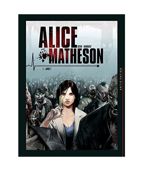 ALICE MATHESON T1 - Jour Z, Jean-Luc Istin EUR 9,74 - PicClick FR