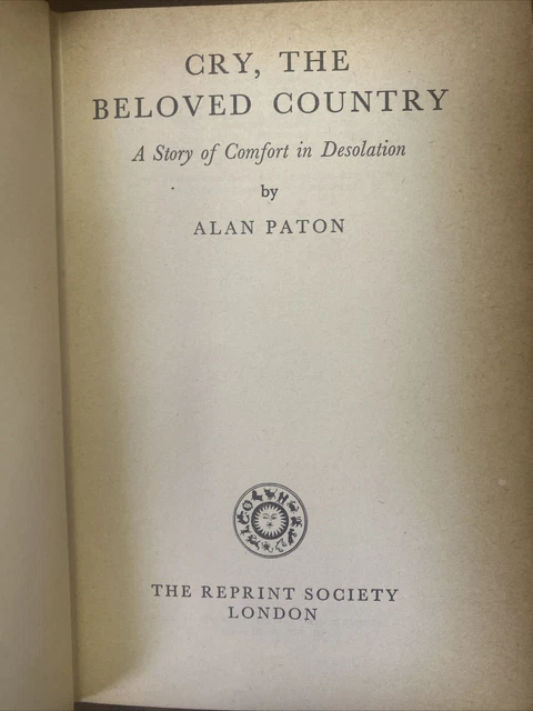 CRY, THE BELOVED Country~ Alan Paton -1949 - The Reprint Society ...