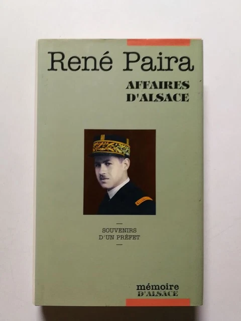 AFFAIRES D'ALSACE SOUVENIRS d'un préfet | René Paira | Bon état EUR 3 ...