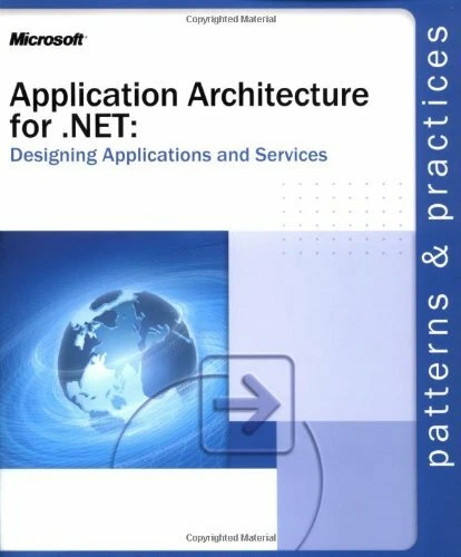 APPLICATION ARCHITECTURE FOR .NET: Designing Applications and Services (Patte. £12.97 - PicClick UK