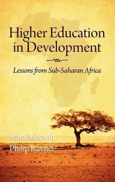 HIGHER EDUCATION IN Development: Lessons from Sub Saharan Africa by ...