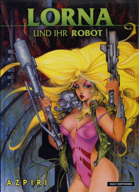 LORNA E IL SUO ROBOT EDIZIONE COMPLETA HC (1+2) tedesco ALFONSO AZPIRI edizioni cult EUR 20,00 ...