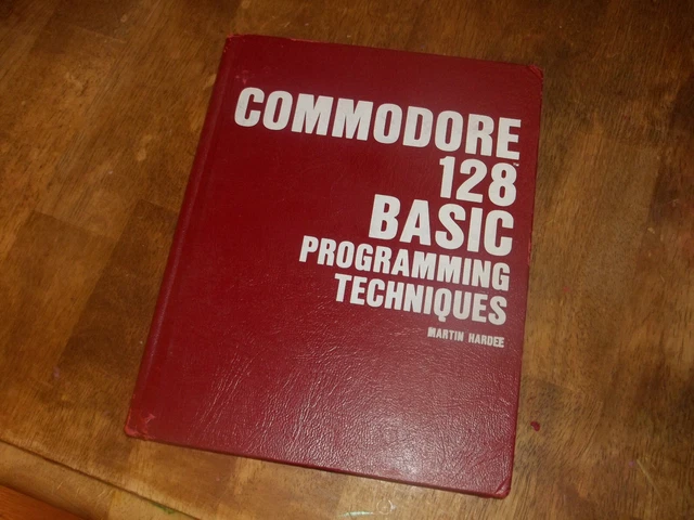 RARE VINTAGE BOOK Commodore 128 BASIC Programming Techniques $100.00 ...