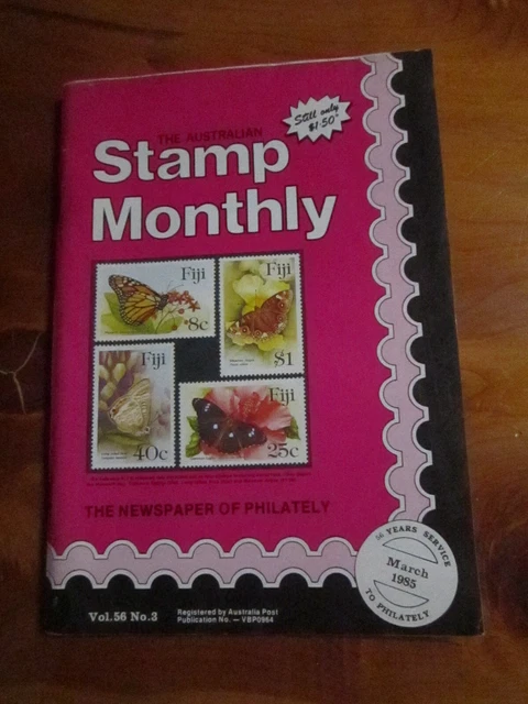 MAGAZINE THE AUSTRALIAN Stamp Monthly March 1985 Vol. 56 No. 3 Great ...