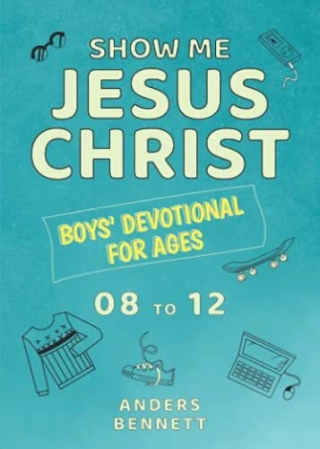 SHOW ME JESUS Christ: Boys' Devotio..., Bennett, Anders EUR 12,48 ...