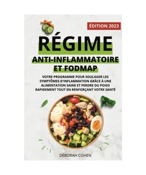RÉgime Anti Inflammatoire Et Fodmap Votre Programme Pour Soulager Les
