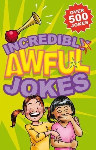 INCREDIBLY AWFUL JOKES: Over 500 Jokes by Geddes and Grosset Paperback ...