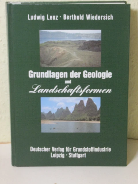 GRUNDLAGEN DER GEOLOGIE und Landschaftsformen: mit 30 Tabellen von ...