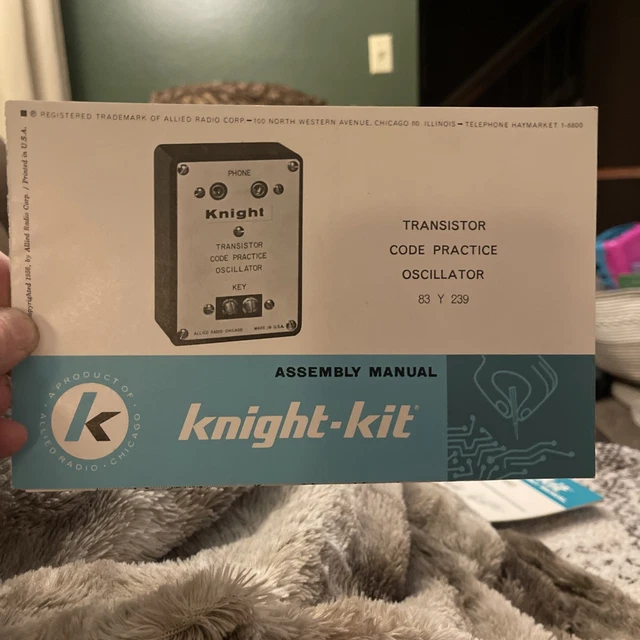 KNIGHT-KIT ASSEMBLY MANUAL Transistor Code Practice Isolator 83Y239 ...