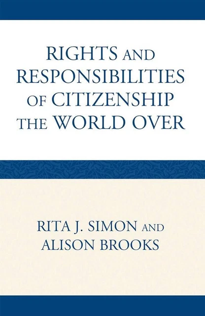 THE RIGHTS AND Responsibilities of Citizenship the World Over by Alison ...