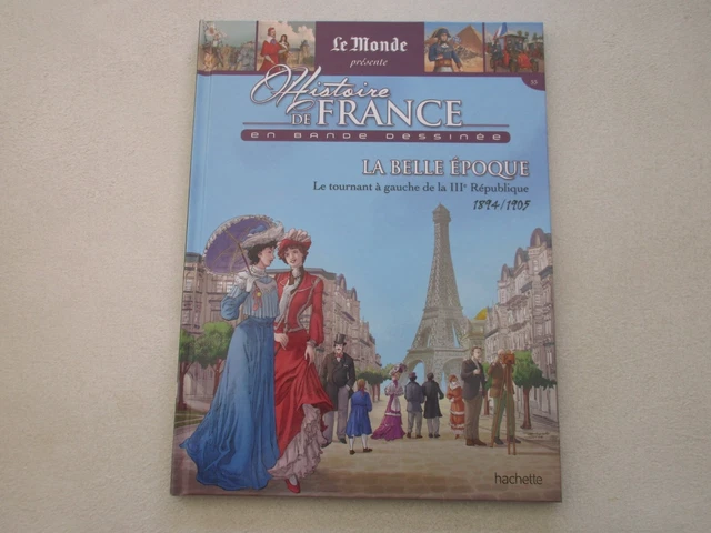 HISTOIRE DE FRANCE En Bande Dessinee T 46 Ttbe/Neuf La Belle Epoque EUR ... HISTOIRE DE FRANCE En Bande Dessinee T 46 Ttbe/Neuf La Belle Epoque EUR ...