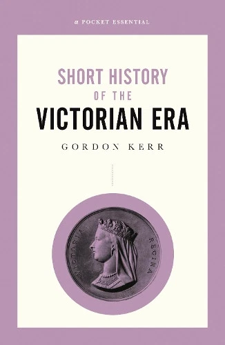 GORDON KERR A Short History of the Victorian Era (Poche) EUR 6,09 ...