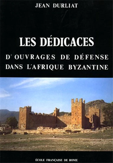 DURLIAT,JEAN. - LES dédicaces d'ouvrages de défense dans l'Afrique byzantine. EUR 15,00 ...