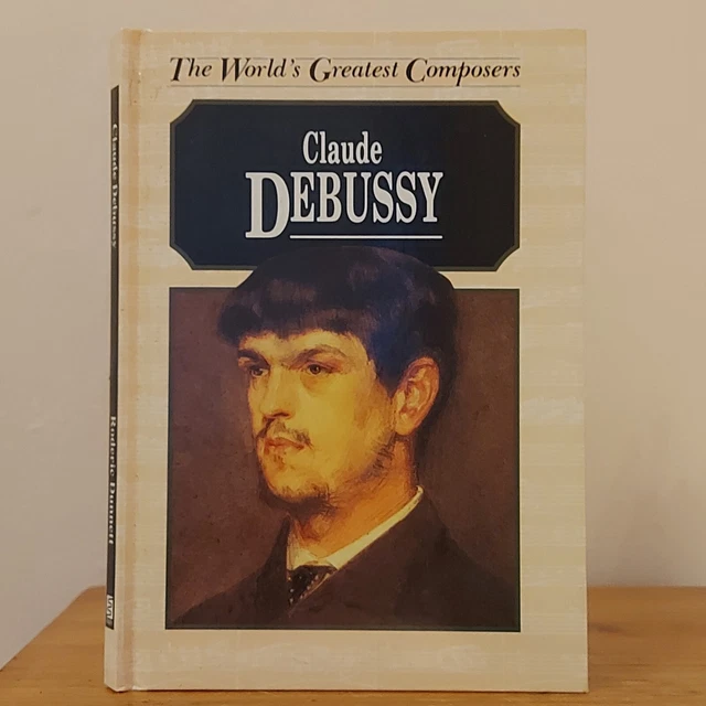 THE WORLDS GREATEST Composers Claude Debussy 1995 Biography Beautiful ...