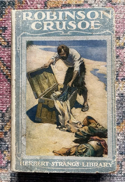 ANTIQUE ROBINSON CRUSOE Daniel Defoe Herbert Strang's Library 1920 Hardback Book £19.99 ...