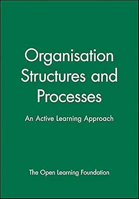 ORGANISATION STRUCTURES AND Process: An Active Learning Approach (Open ...