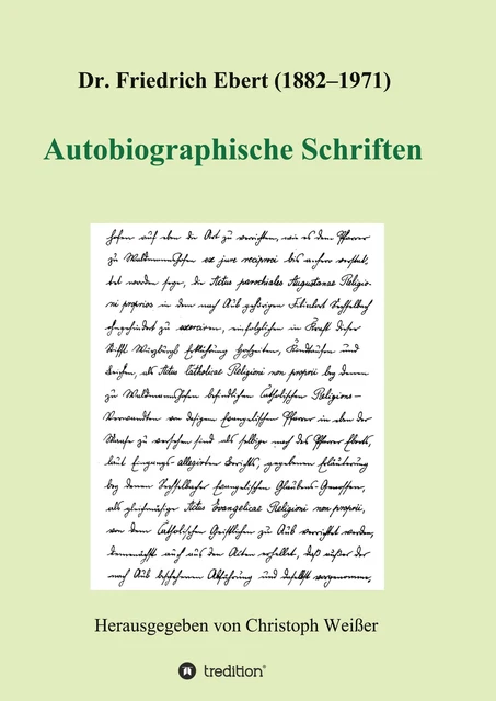 DR. FRIEDRICH EBERT (1882¿1971) Autobiographische Schriften | Buch ...