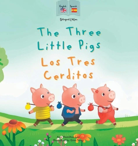 THE THREE LITTLE Pigs Los Tres Cerditos: Bilingual Spanish & English ...