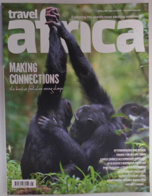 TRAVEL AFRICA MAGAZINE May to July 2025 The bond we feel when seeing ...
