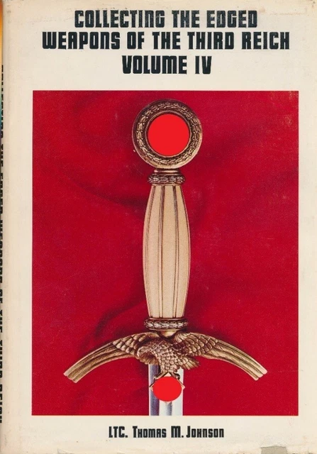 BOOK: COLLECTING EDGED Weapons Third Reich Vol 4, 349 pages ...