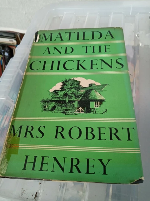 RARE MATILDA AND The chickens Mrs Robert Henery 1950 Ist Ed £9.00 ...