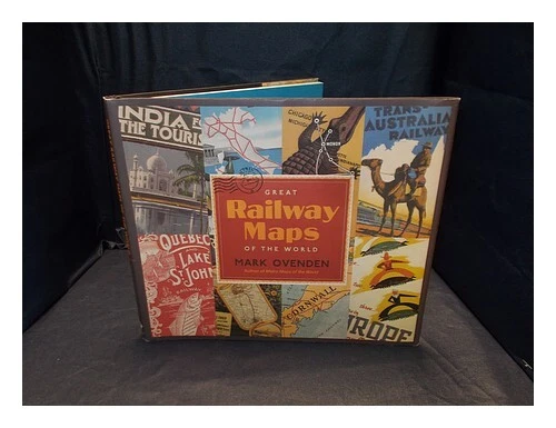 OVENDEN, MARK (B. 1963-) Great railway maps of the world / [Mark ...