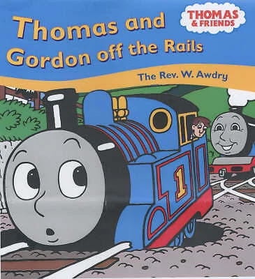 AWDRY, REV. WILBERT Vere : Thomas and Gordon Off the Rails (Thomas ...