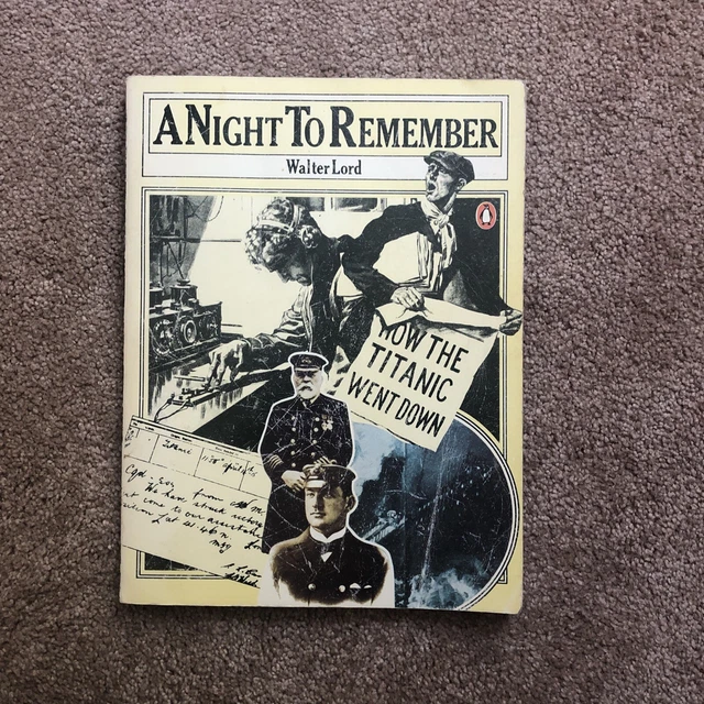 A NIGHT TO Remember by Walter Lord (PB, 1976) Titanic Illustrated ...