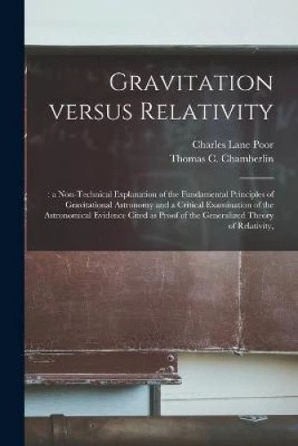 GRAVITATION VERSUS RELATIVITY, a Non-technical Explanation of the ...