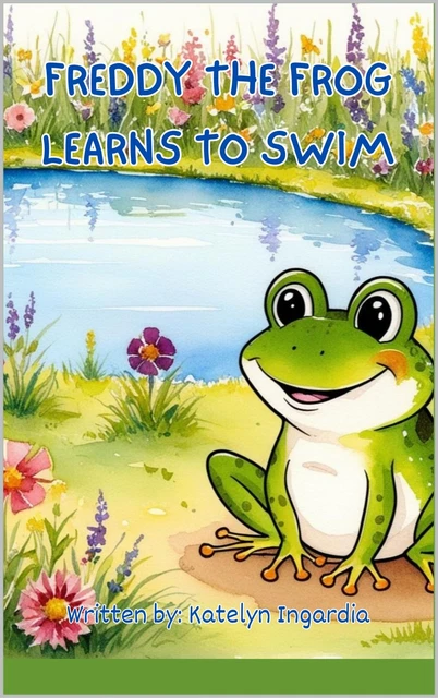 INGARDIA KATELYN FREDDY The Frog Learns To Swim Book NEUF EUR 11,46 ...