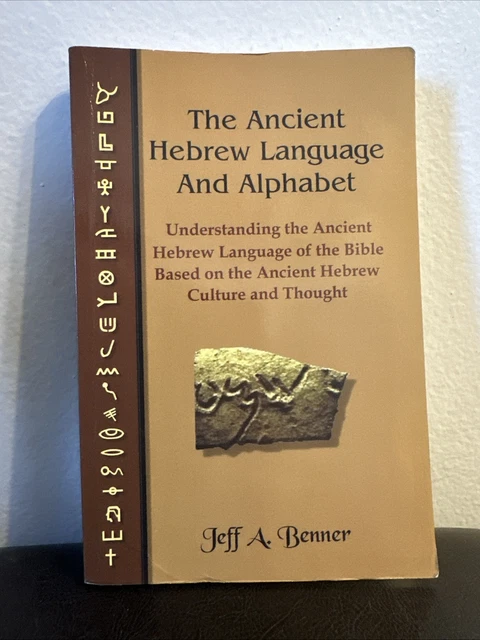 THE ANCIENT HEBREW Language and Alphabet: Understanding the Ancient ...