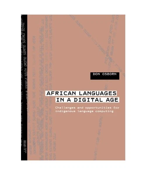 AFRICAN LANGUAGES IN a Digital Age: Challenges and Opportunities for ...