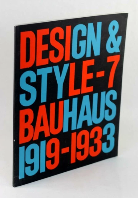 DESIGN & STYLE 7 Bauhaus 1919-1933 Steven Heller Seymour Chwast design ...