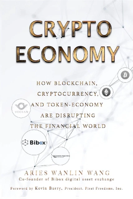 CRYPTO ECONOMY: HOW Blockchain, Cryptocurrency, and Token-Economy Are ...