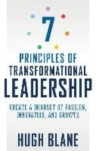 THE 7 PRINCIPLES of Transformational Leadership: Create a Mindset of Passion, $41.71 - PicClick AU