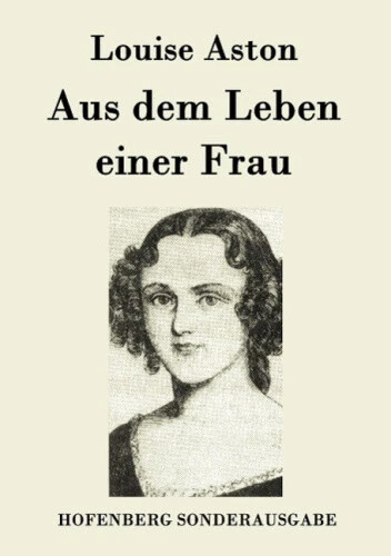 AUS DEM LEBEN Einer Frau [German] by Louise Aston EUR 17,69 - PicClick FR