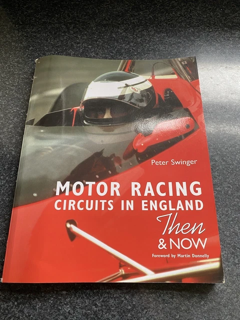 MOTOR RACING CIRCUITS In England Then And Now By Peter Swinger ...