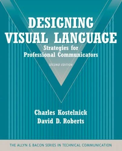 DESIGNING VISUAL LANGUAGE: Strategies for Professional Communicators ...