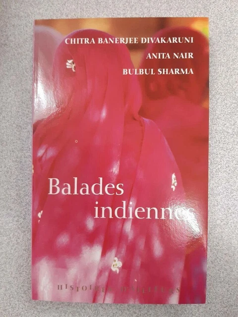 BALADES INDIENNES| BULBUL Sharma Chitra Banerjee Divakaruni Anita Nair ...
