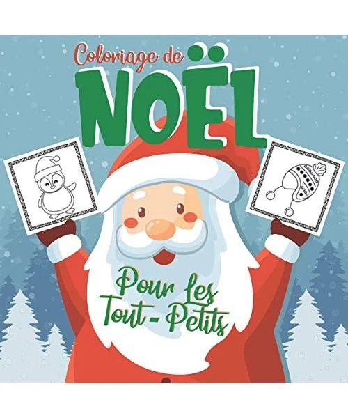 COLORIAGE DE NOËL Pour Les Tout-Petits: 50 Adorable Coloriages Spécial ...