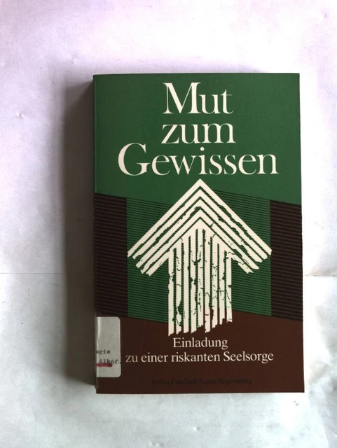 MUT ZUM GEWISSEN. Einladung zu ener riskanten Seelsorge. Windisch ...