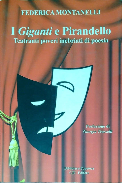 I GIGANTI E Pirandello : teatranti poveri inebriati di poesia EUR 6,00 ...