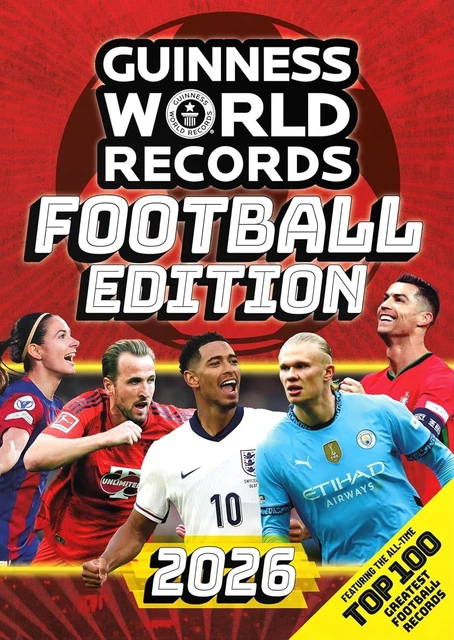 GUINNESS WORLD RECORDS Football Edition 2026 TOP 100 Goat Records UK ...