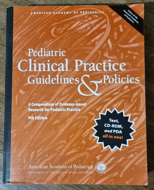 PEDIATRIC CLINICAL PRACTICE Guidelines & Policies, American Academy of ...