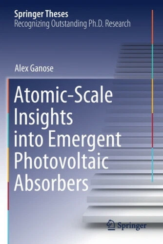 ATOMIC-SCALE INSIGHTS INTO Emergent Photovoltaic Absorbers (Springer ... ATOMIC-SCALE INSIGHTS INTO Emergent Photovoltaic Absorbers (Springer ...